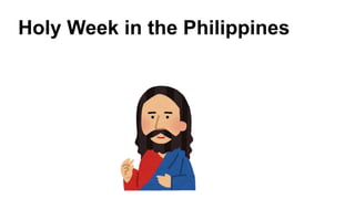 Holy Week in the Philippines.pptx