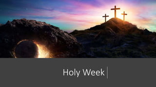 Holy Week PPT Explained.pptx