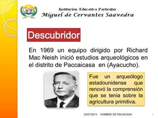 Hombre de pacaicasa | PPTX
