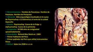 Hombre de pacaicasa | PPTX