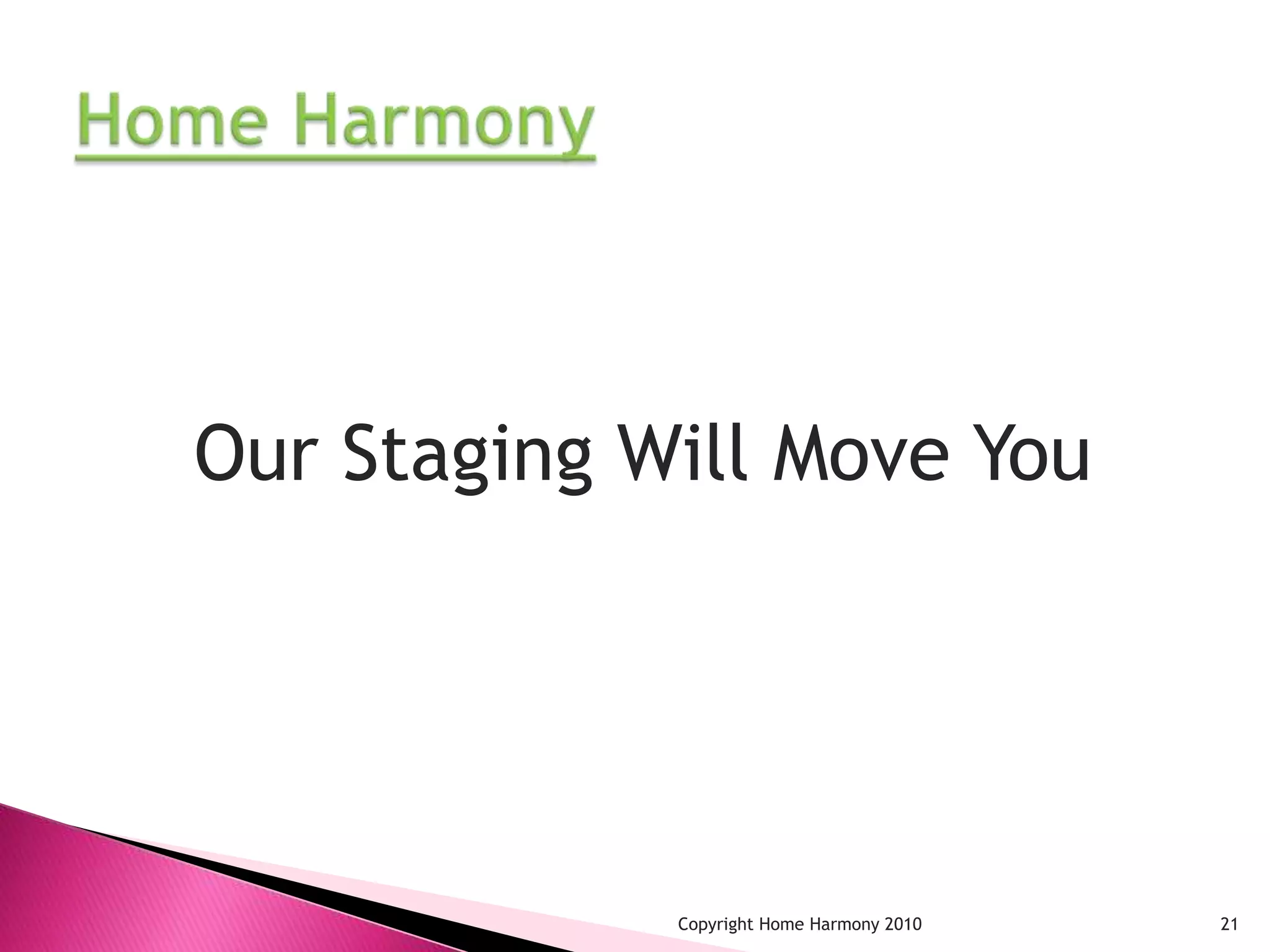 Home Harmony Staging Before And After Photos | PPTX