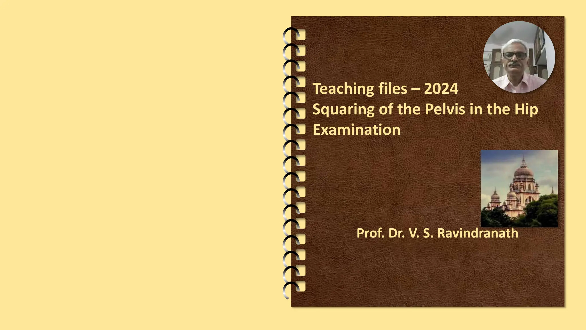 Squaring of the Pelvis in the examination of the Hip case ... HOME ...