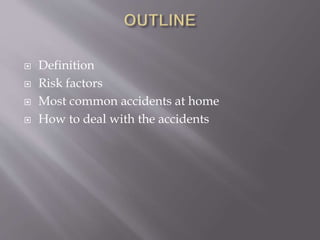 HOME ACCIDENTS PRESENTATION 1.pptx