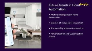Home Automation :Dive into the future of smart living | PPTX