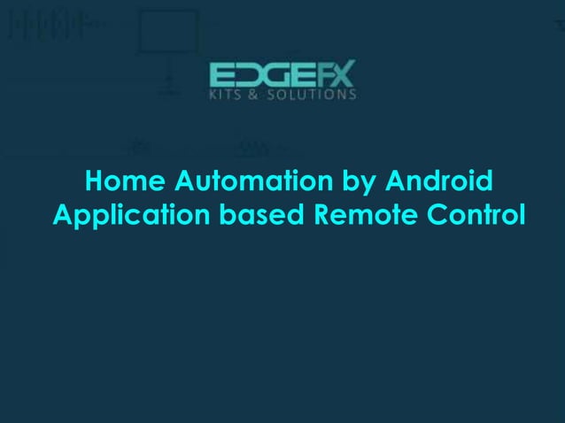 Home Automation by Android Application based Remote Control | PPTX