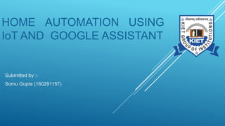 Home automation using google assistant ppt | PPTX