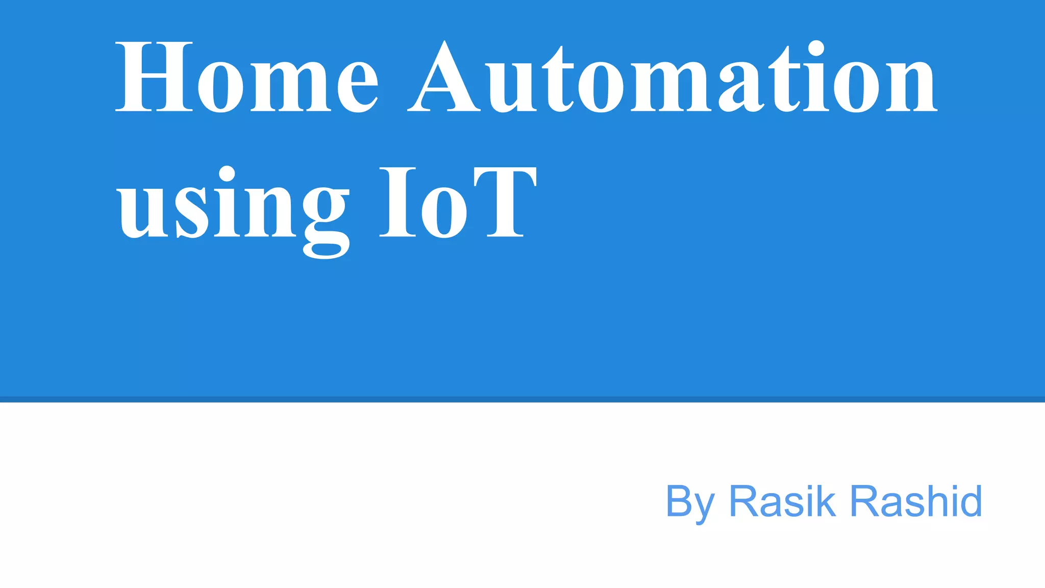 Home automation using iot | PPTX | Internet | Computing