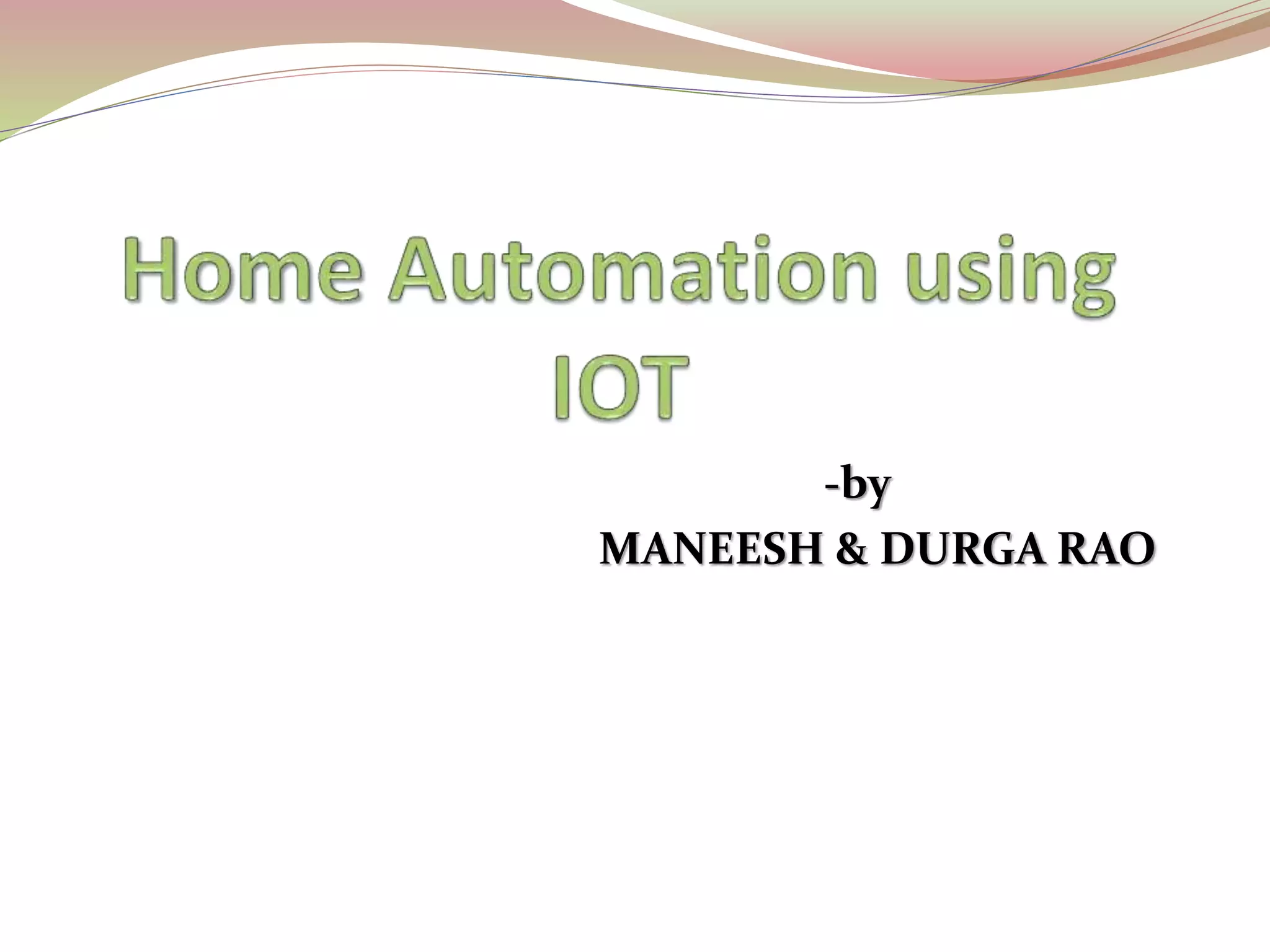 Home automation using IOT | PPTX