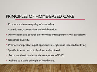 HOME BASED CARE . The Benefits and Challenges.pptx