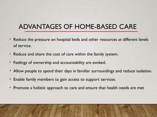 HOME BASED CARE . The Benefits and Challenges.pptx