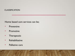 HOME BASED CARE . The Benefits and Challenges.pptx