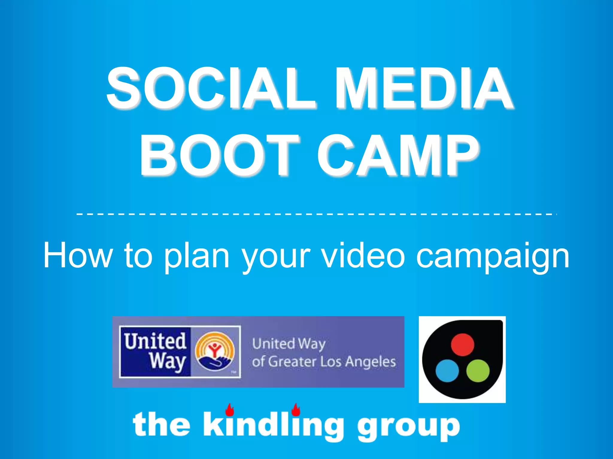 Social Media Boot Camp: Planning Your Video Campaign | PPT