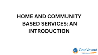 homecommunity based service carevoyant2.pdf