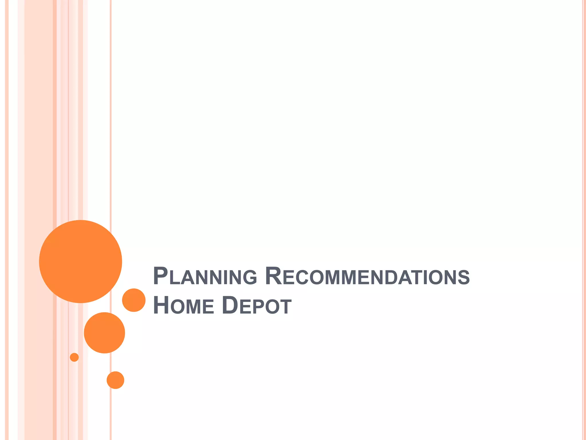 Home Depot Planning Recommendations | PPTX