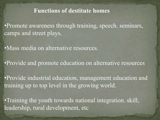 Home for Destitute.pptx. This slide explain about Home for destitute ...
