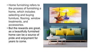 Home furnishing decoration design and portfolio in fddi | PPT