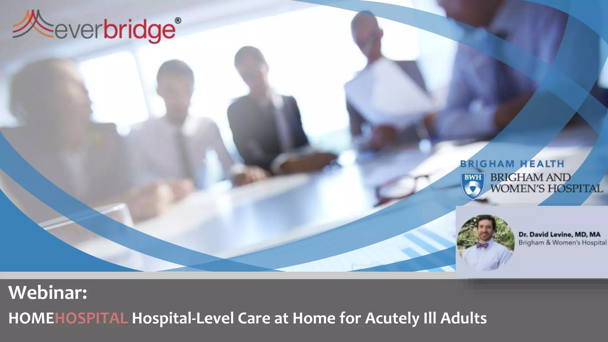 Home Hospital: hospital level care at home for acutely ill adults | PPTX