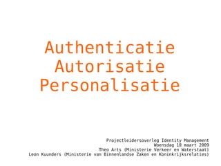 AAP, over Authenticatie, Autorisatie en Personalisatie | PPT