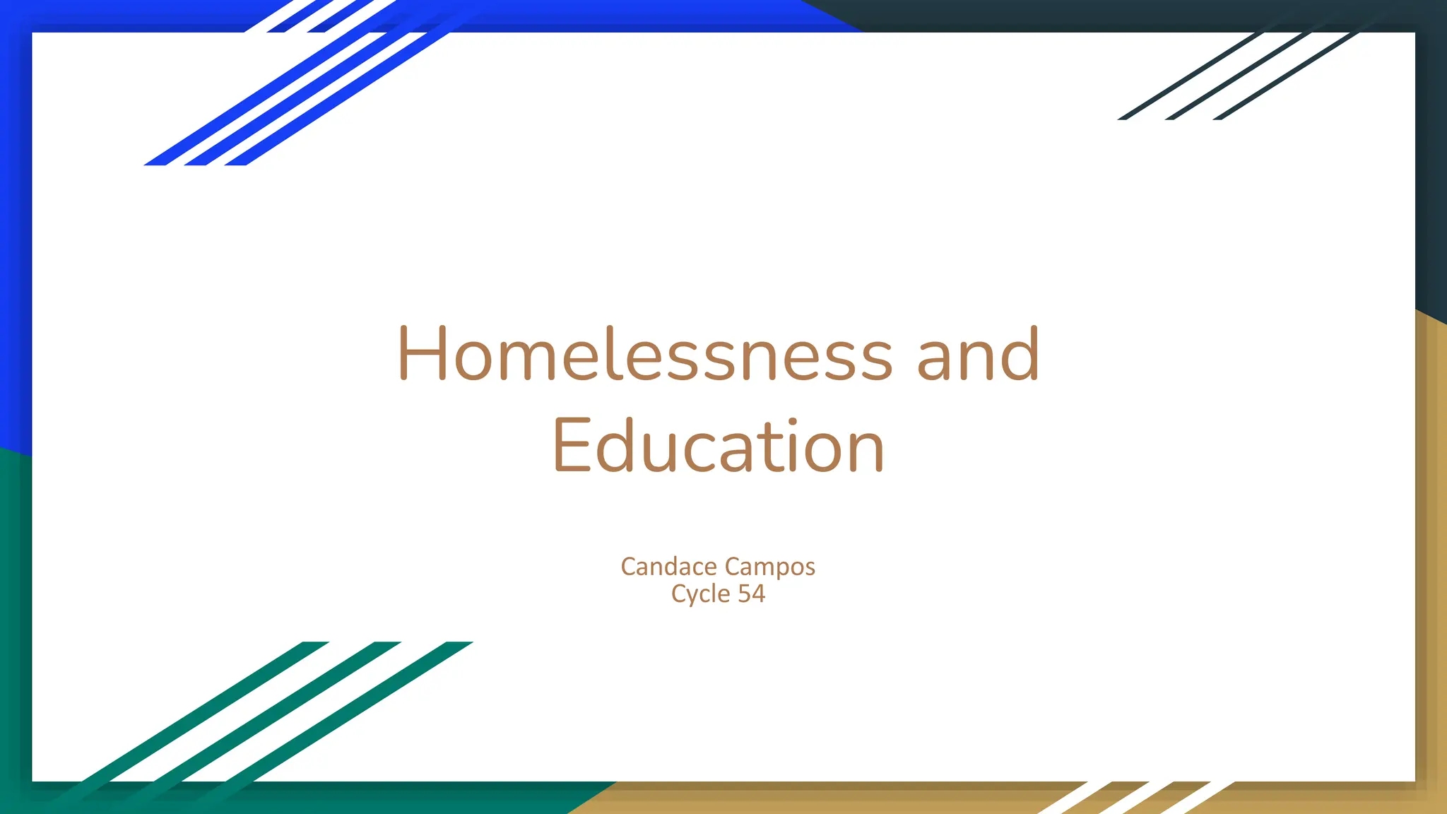 Homelessness and Education by Candace Ca | PPTX