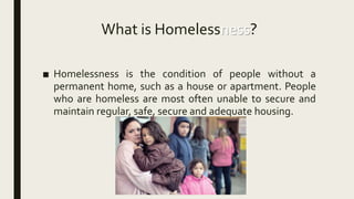 What is being Homeless and its Effects to people and to the community | PPT