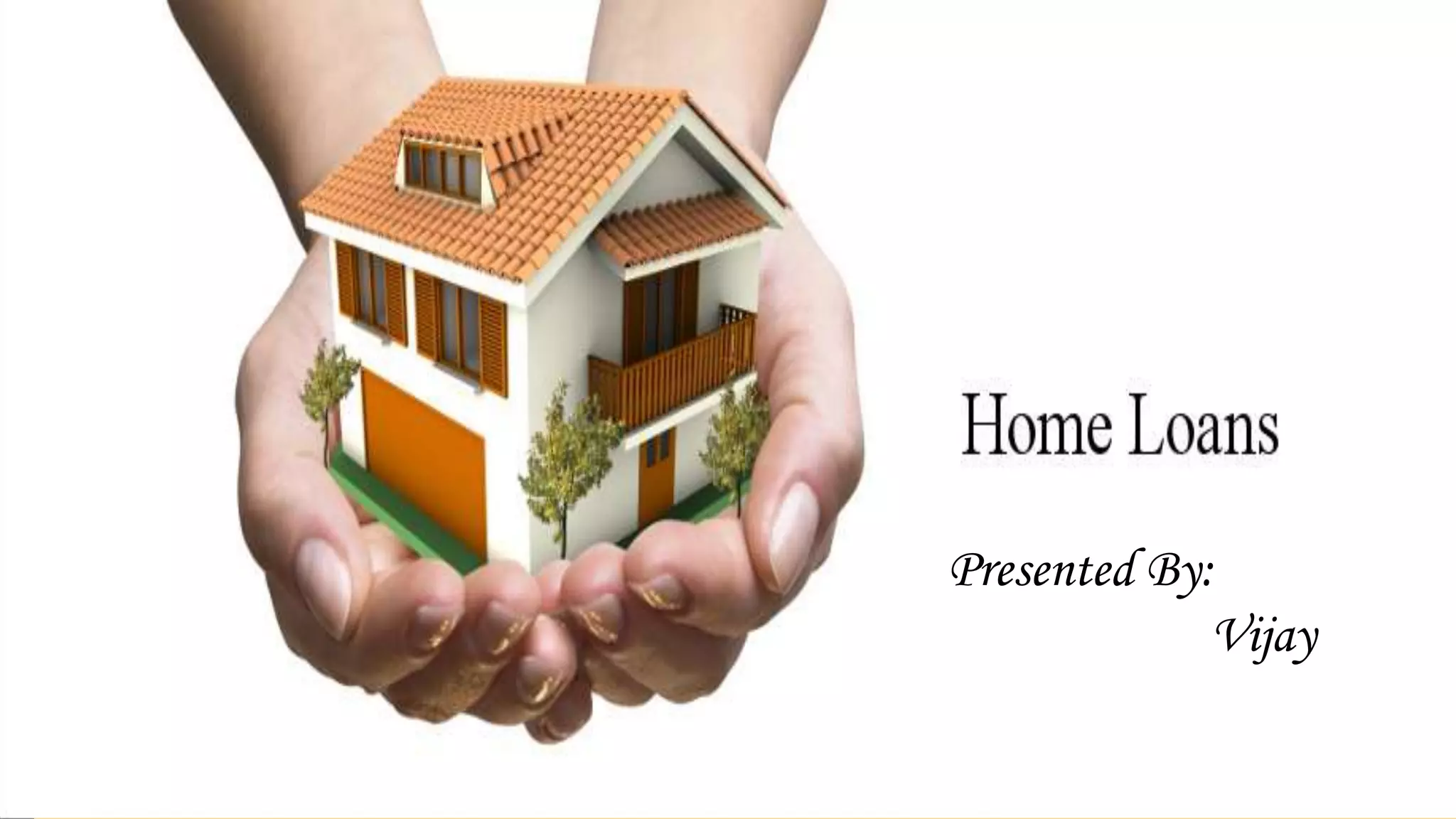 Home loan | PPTX