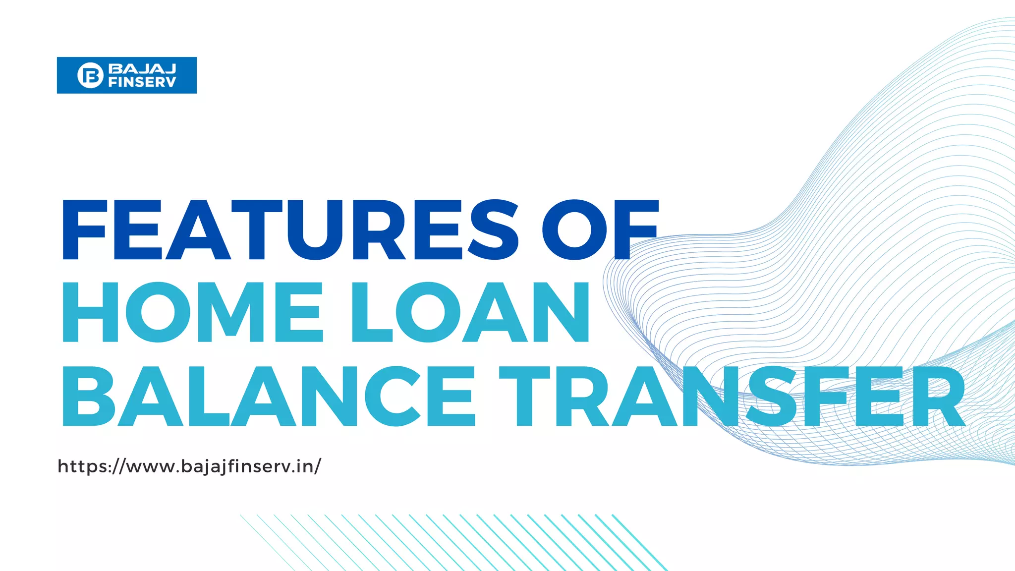 FEATURES OF HOME LOAN BALANCE TRANSFER | PPT