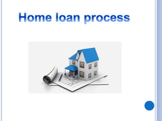 Home Loan Process | PPT