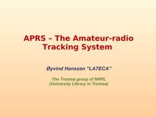 APRS - the amateur radio tracking system | PPT