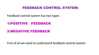 Homeostasis| feedback control system - a brief medical study | PPT