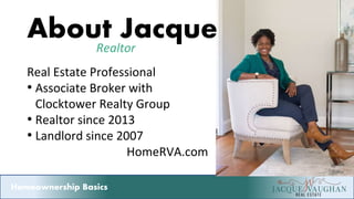 Homeownership basics with jacque vaughan realtor | PPT
