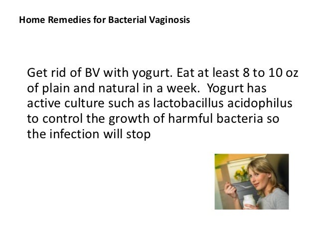 Home Remedies For Bacterial Vaginosishome Remedies For Bacterial Vaginosis How To Stop That