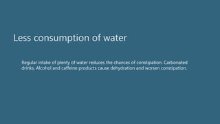 Home remedies for constipation causes, symptoms | PPTX