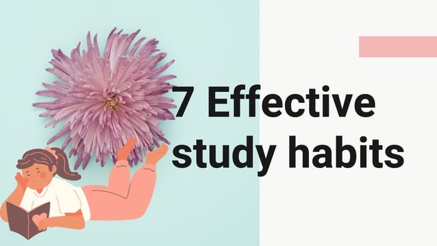 7 Effective study habits.pdf | Homework and Study | Education