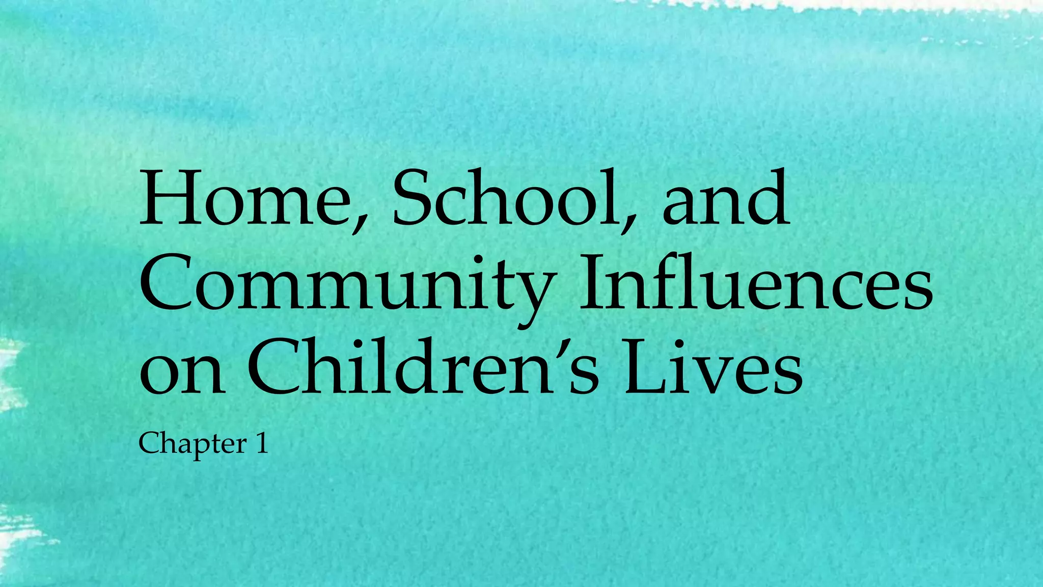 Home, School, and Community Influences | PPTX