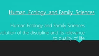 Introduction Human Ecology and Family Sciences chapter 1 | PPTX