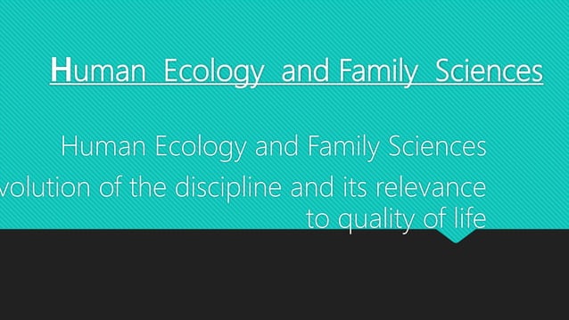 Introduction Human Ecology and Family Sciences chapter 1 | PPTX | Biological Sciences | Science