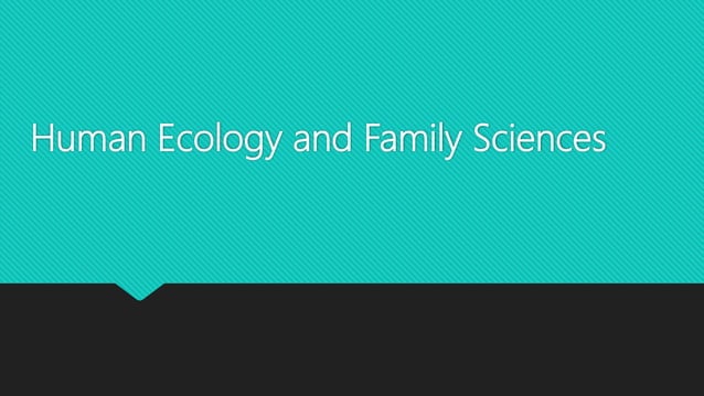 Introduction Human Ecology and Family Sciences chapter 1 | PPTX ...