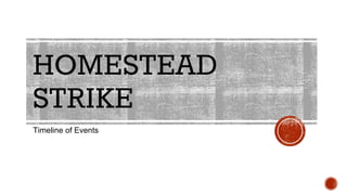 Homestead strike | PPTX