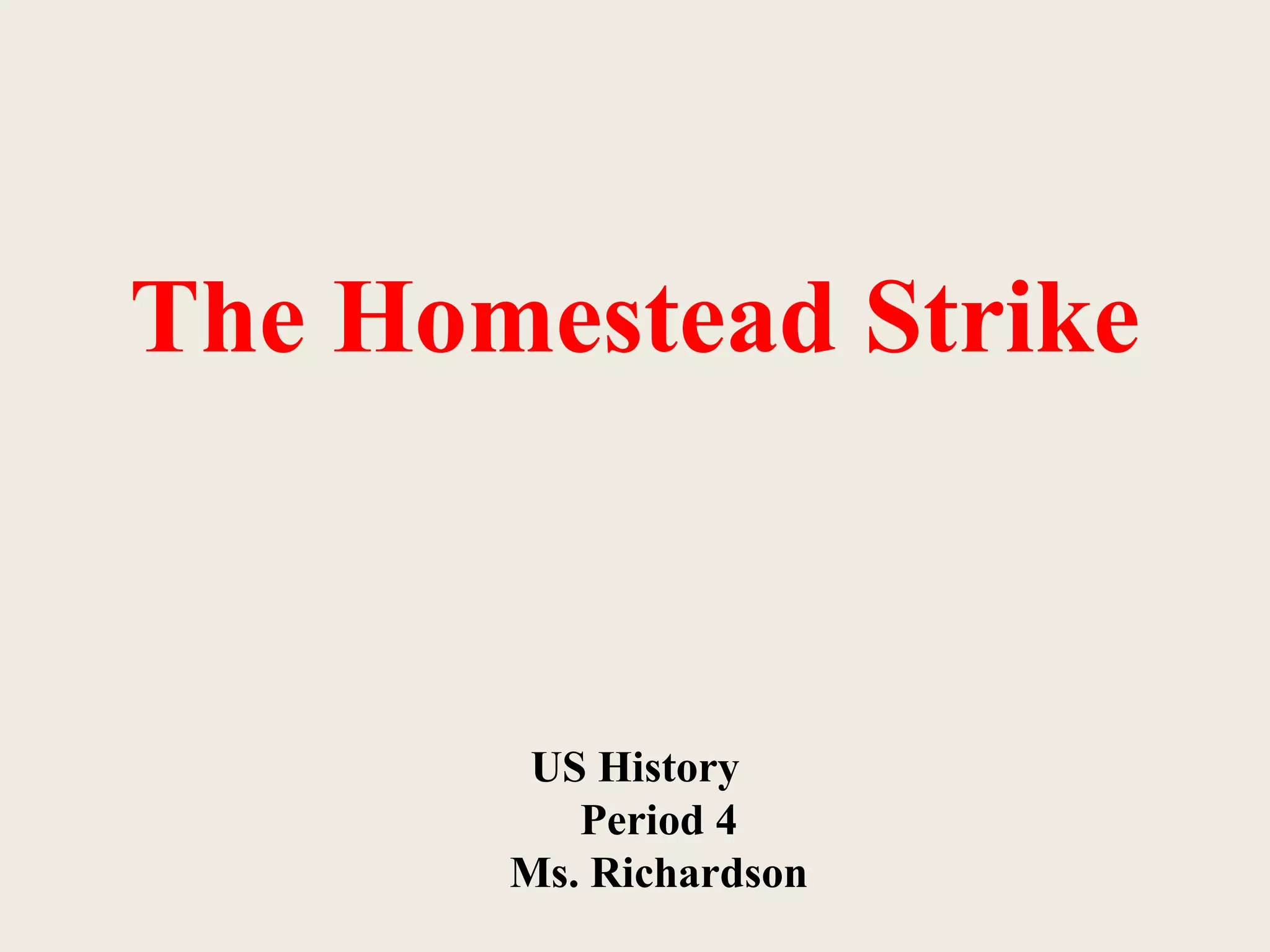 The Homestead Strike | PPT
