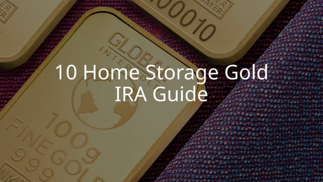 Home Storage Gold IRA Guide - What Is It? | PPTX