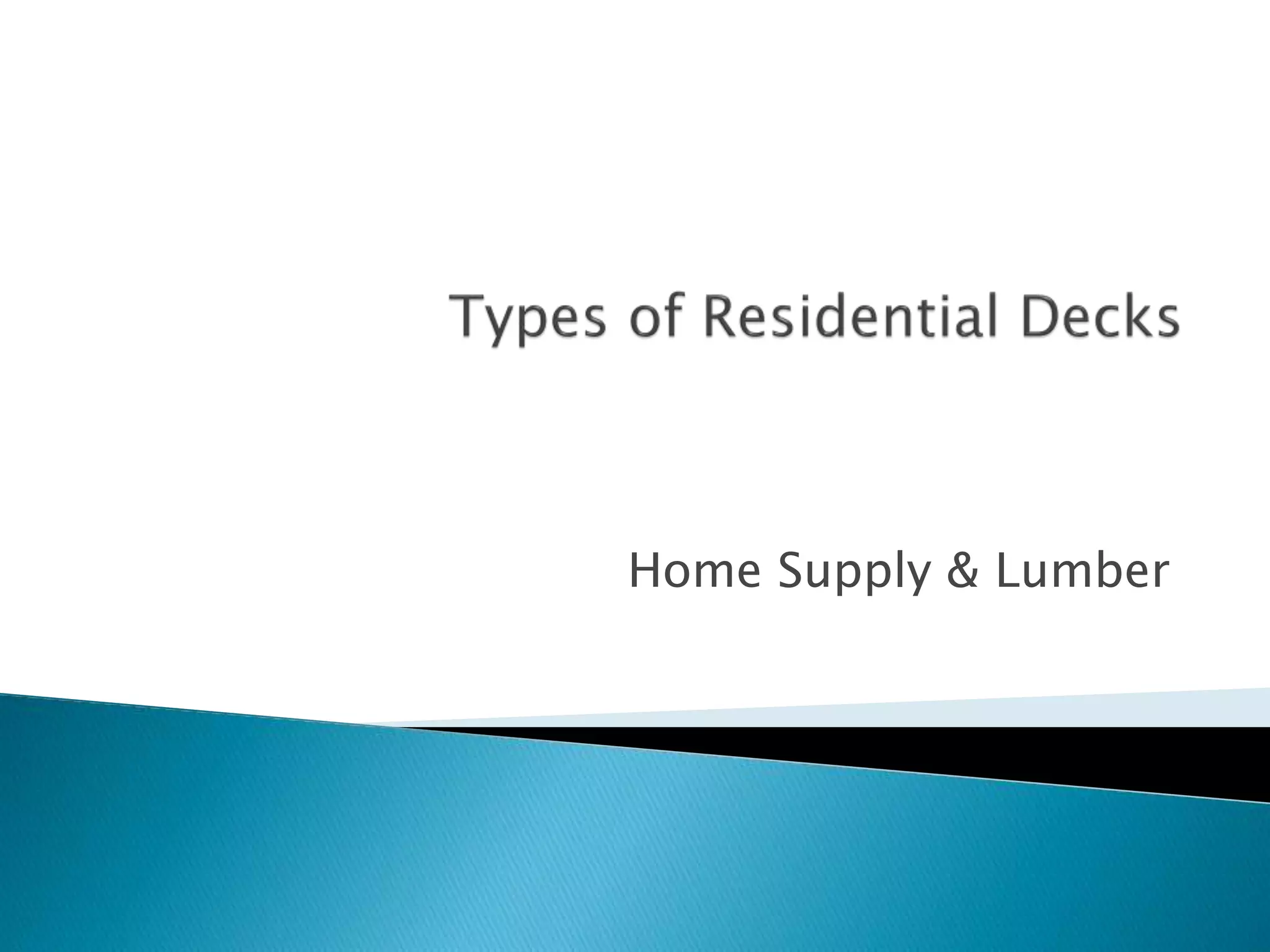 Types of Residential Decks | PPT
