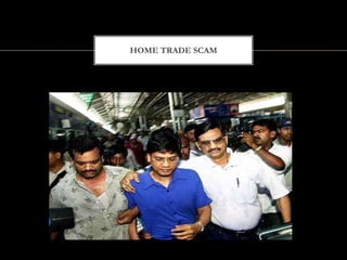 HOME TRADE SCAM BY SANJAY AGGARWAL AND KETAN SETH | PPTX