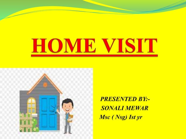 HOME VISIT.pptx | Eldercare | Family and Relationships