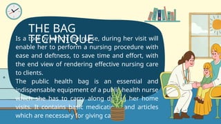 HOME VISIT & BAG TECHNIQUE OF FAMILY CONTACT IN NURSING & MIDWIFERY | PPTX