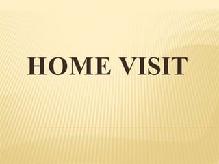 Home visit-CHN.pptx