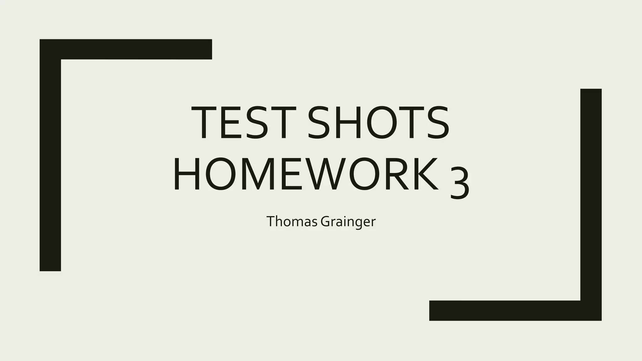 Homework 3 test shots | PPTX