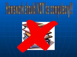 Homework arguement 1. | PPT