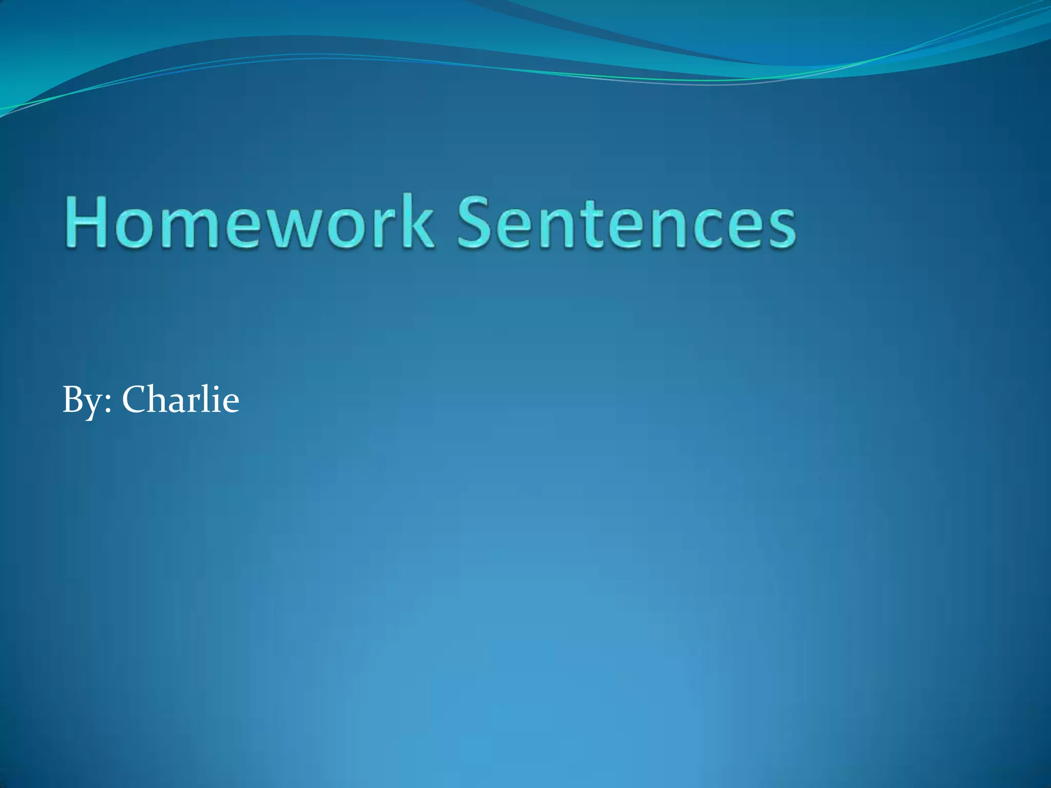 Homework sentences | PPT