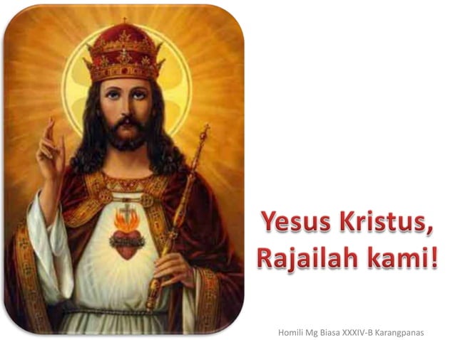 Homili HR Kristus Raja Semesta Alam - B | PPT