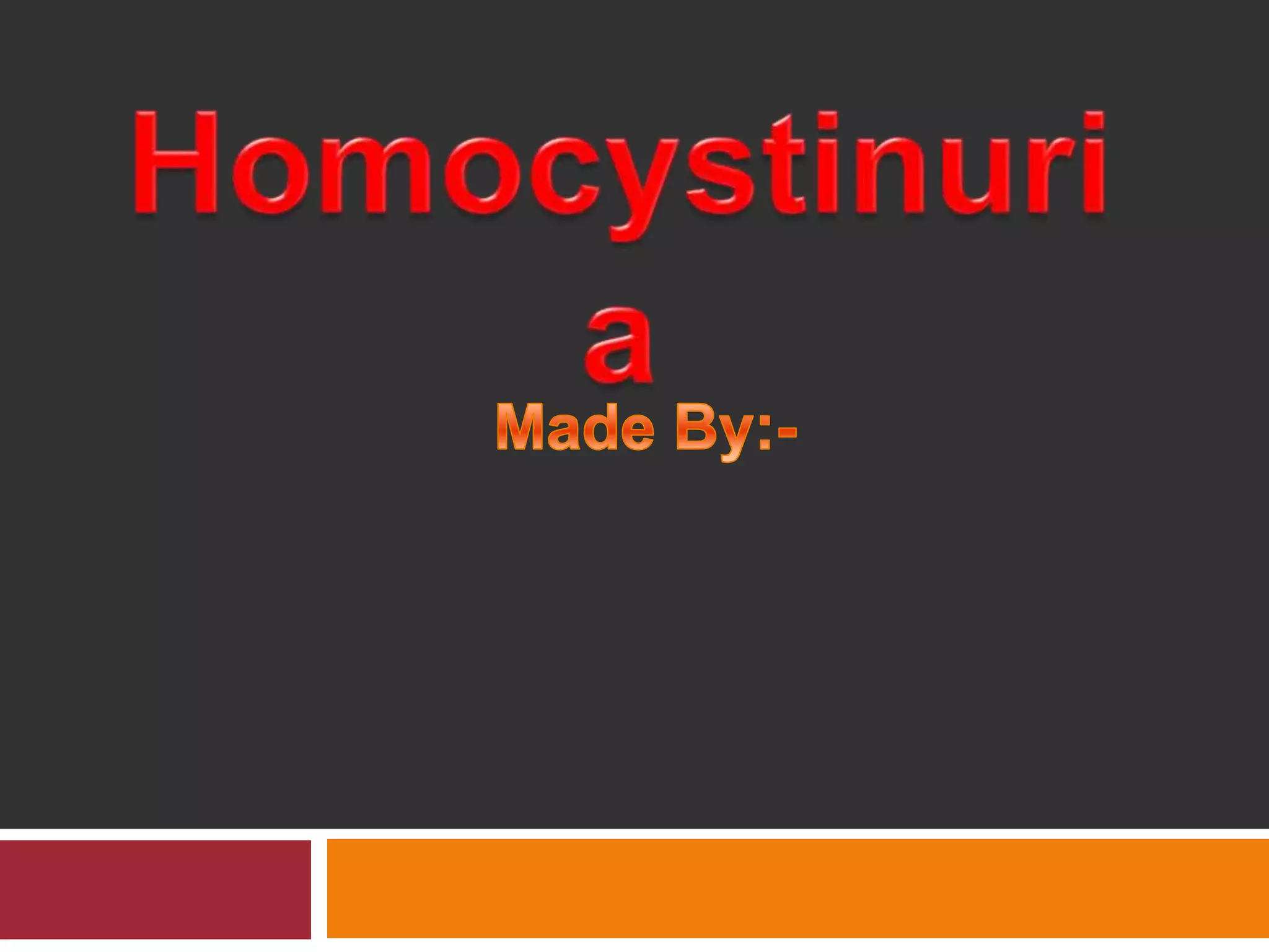 Homocystinuria | PPTX